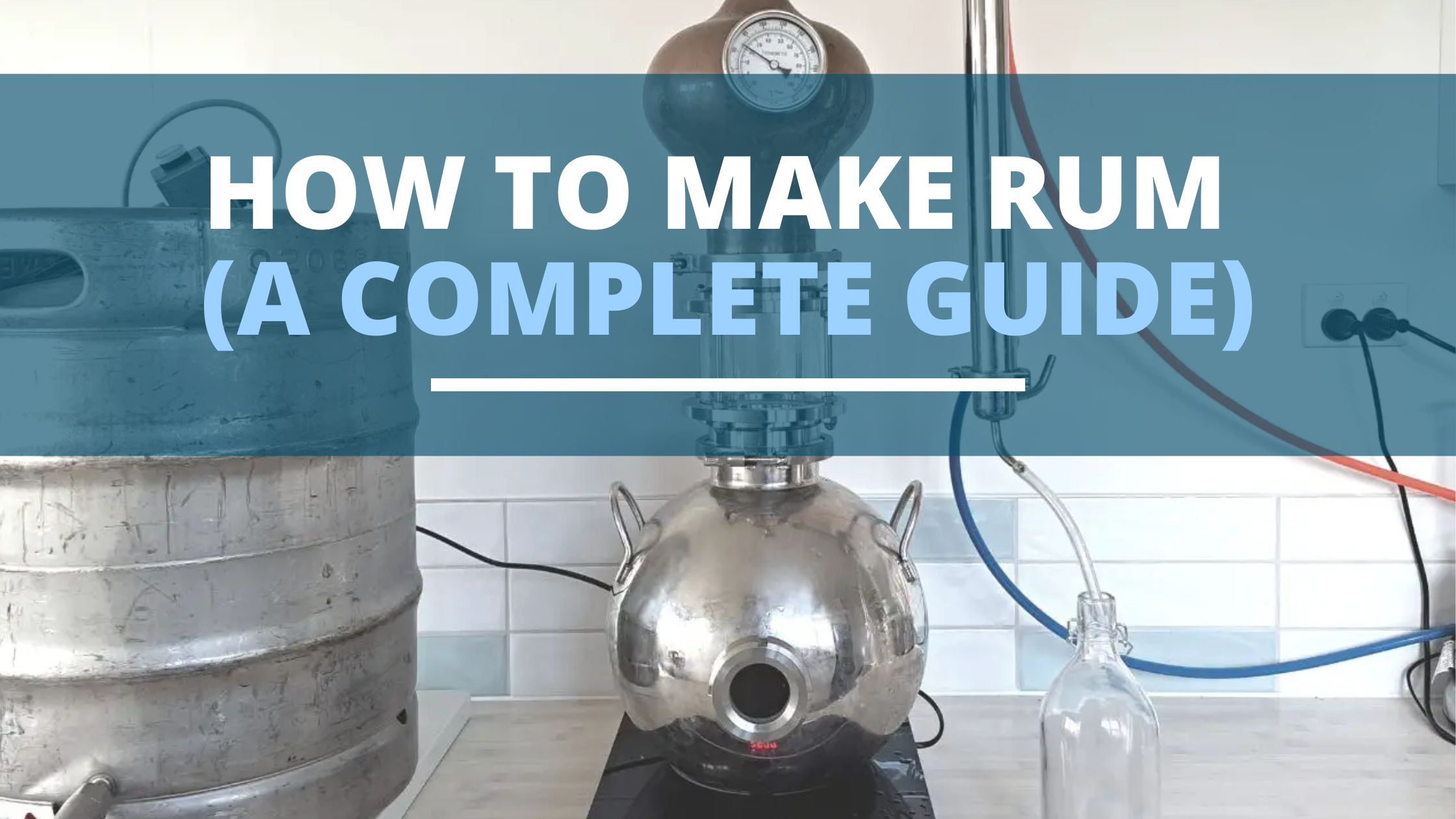 How To Make Rum (A Distiller's Guide To Making Rum At Home) - Distilmate