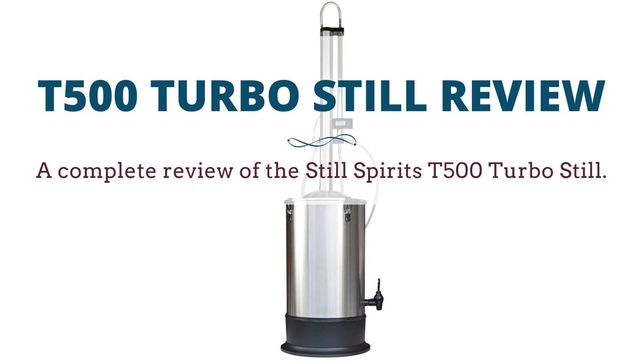 Our Complete Turbo 500 Still Review (Your Questions Answered!) - Distilmate