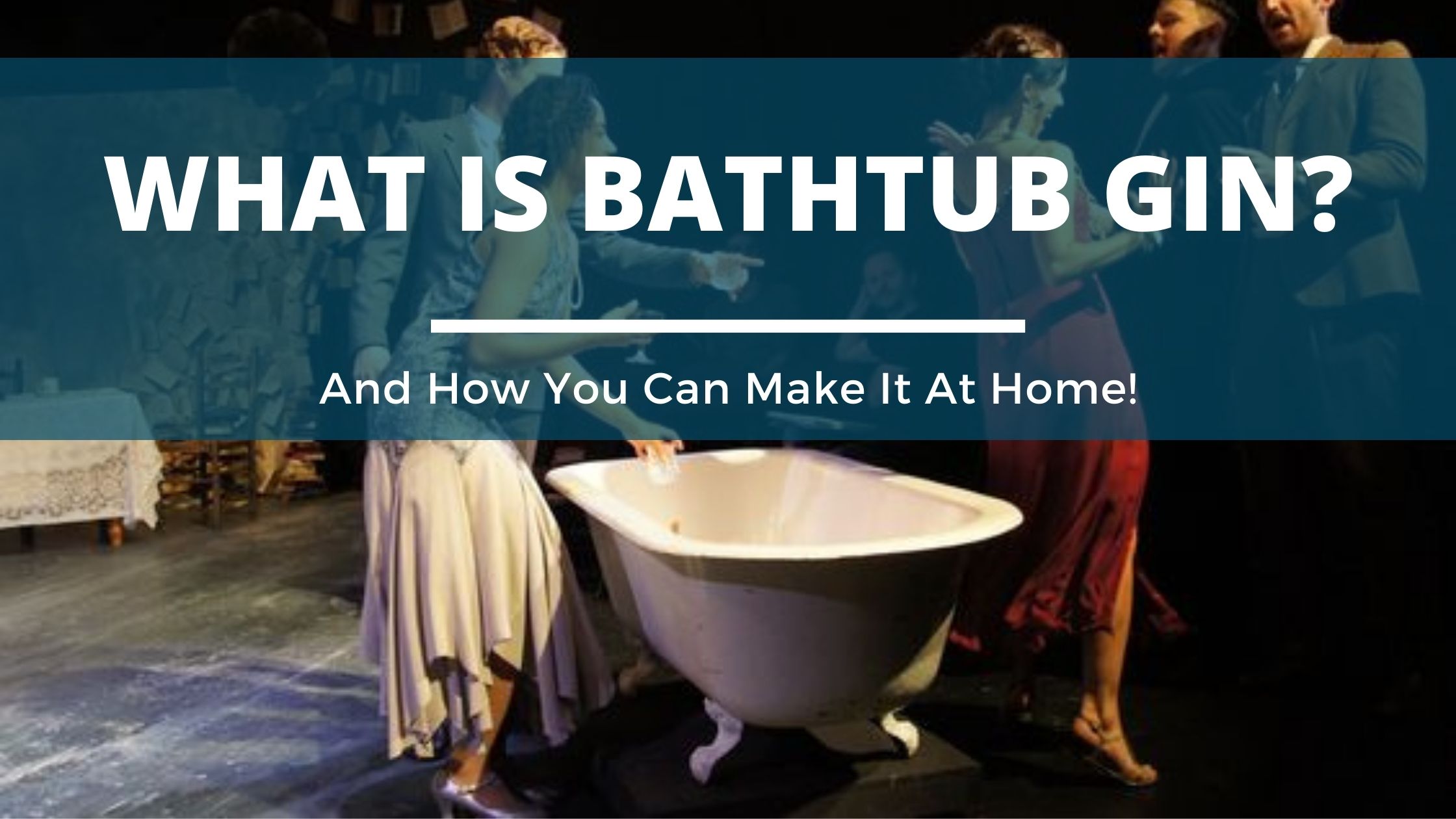 What is Bathtub Gin? (And How to Make It At Home!) - Distilmate