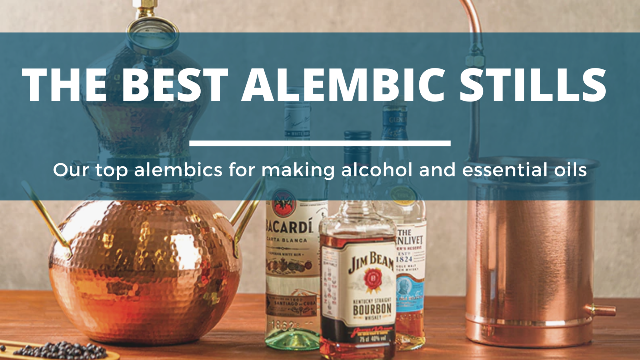 The 5 Best Alembic Stills (For Making Alcohol) - Distilmate