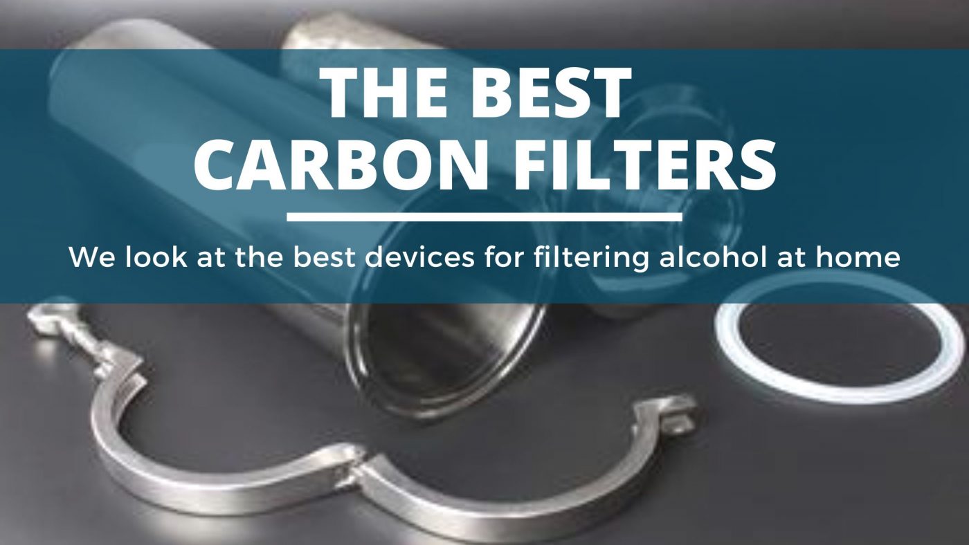The Best Carbon Filter For Distilling (+How To Use Them) - Distilmate
