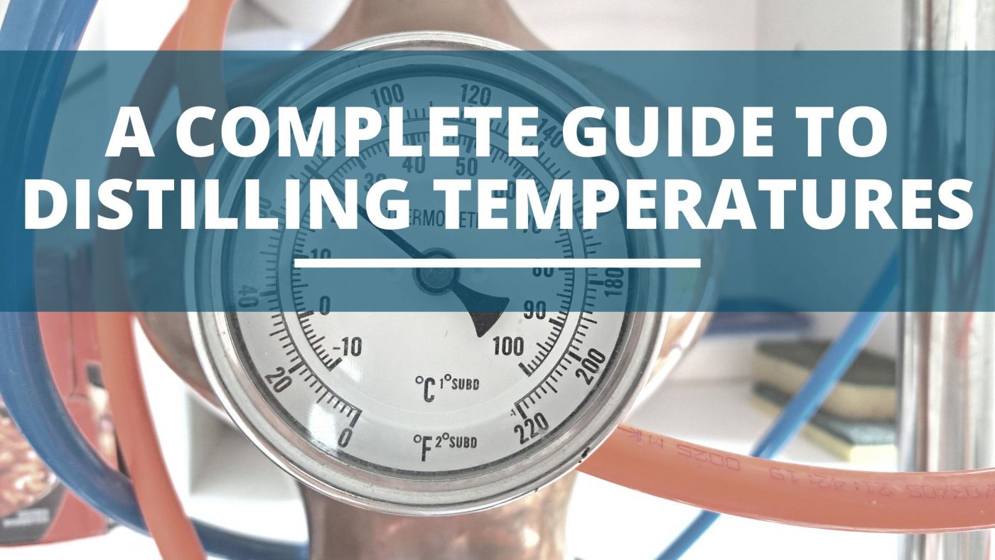 A Complete Guide To Distillation Temperatures (Explained!) - Distilmate