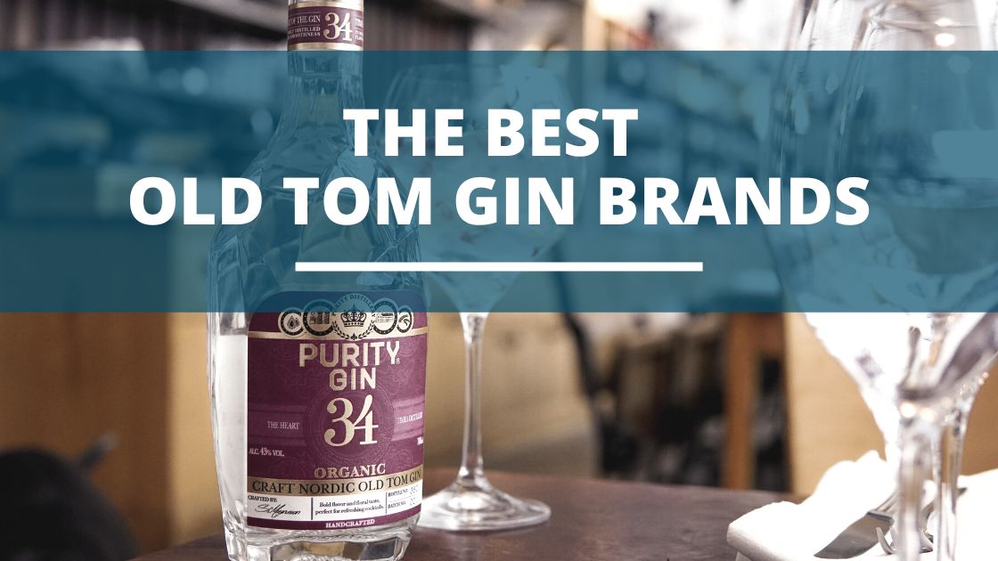 The 7 Best Old Tom Gin Brands | We Tried - Distilmate